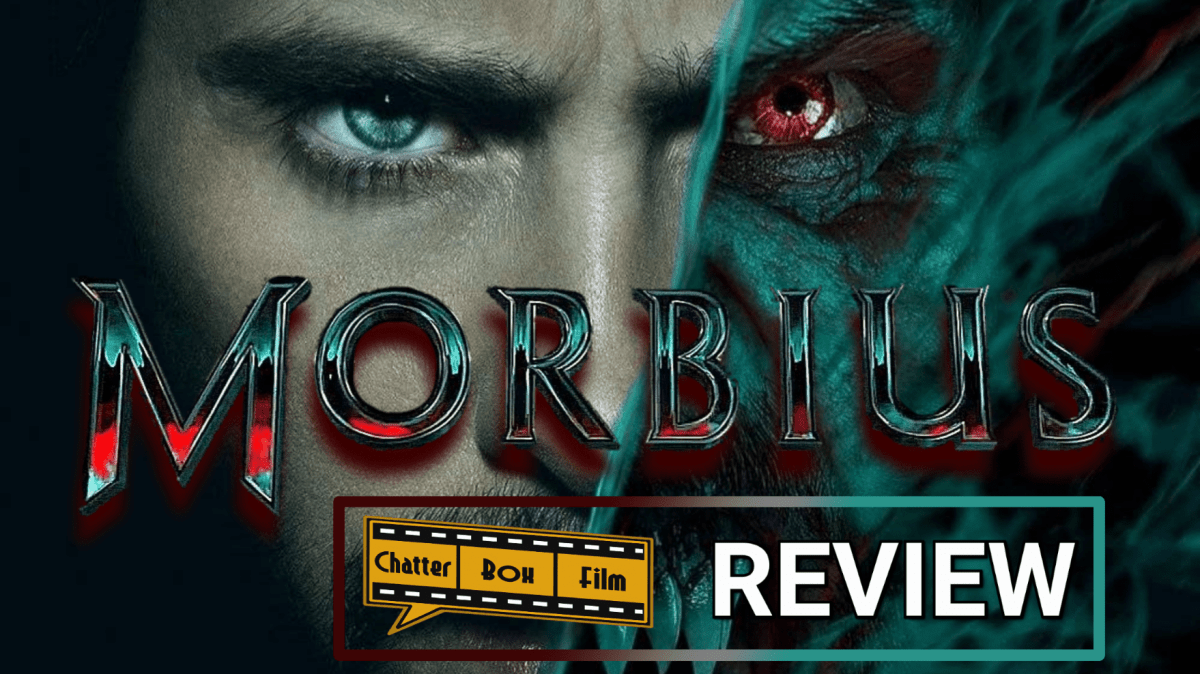 Morbius Review – Chatter Box Film