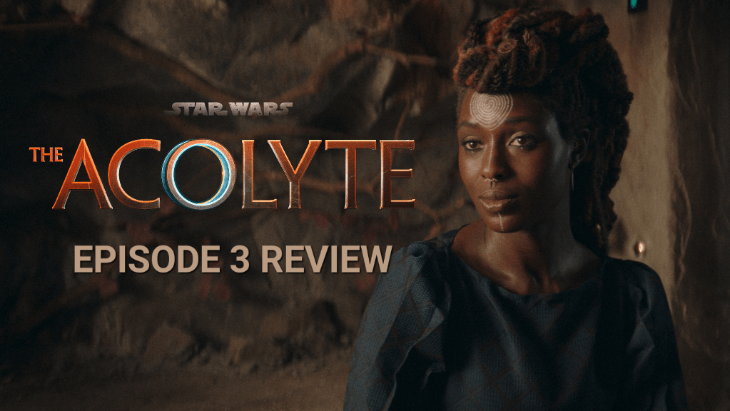 Star Wars: The Acolyte Episode 3 (Review) – Chatter Box Film